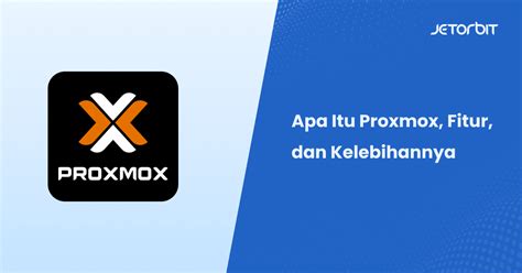 Fitur Proxmox Jetorbit Blog