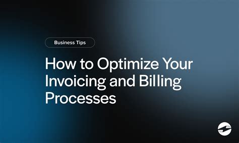 How To Optimize Your Invoicing And Billing Processes
