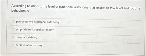 Solved According To Allport The Level Of Functional