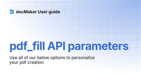 Pdffill Api Parameters Docmaker User Guide
