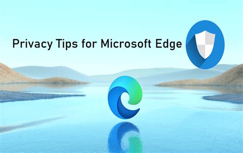 使用microsoft Edge浏览器时改善隐私提示 Infoxiao