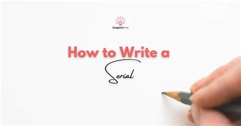 How To Write A Serial In 6 Steps And Publish Online
