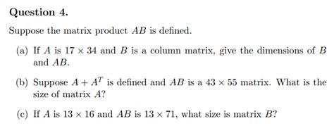 Solved Question 4 Suppose The Matrix Product Ab Is Defined