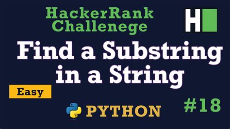 18 Find A Substring In A String Hackerrank Python Solution Explained Youtube