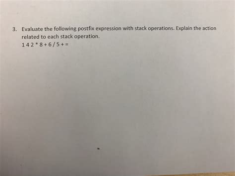 Solved Evaluate The Following Postfix Expression With Stack Chegg