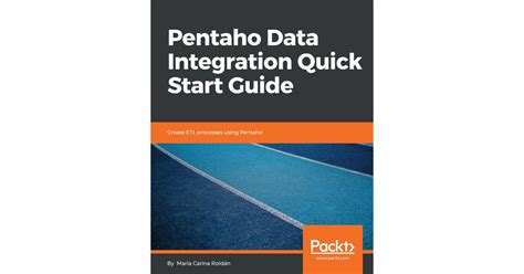 Pentaho Data Integration Quick Start Guide Book