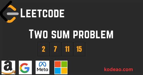 How To Solve Two Sum Problem 2 Solutions Kodeao