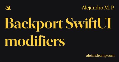 Backport Swiftui Modifiers Alejandro M P