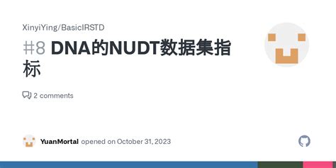 dna的nudt数据集指标 · issue 8 · xinyiying basicirstd · github