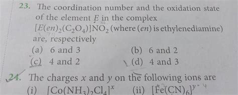The Coordination Number And The Oxidation State Of The Element E In The C