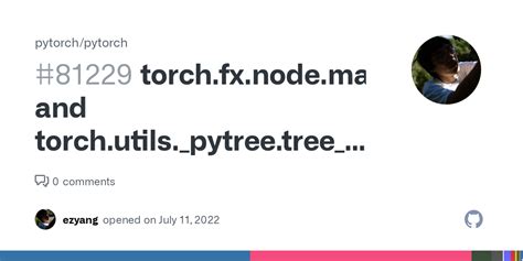 Torch Fx Node Map Aggregate And Torch Utils Pytree Tree Map Do The
