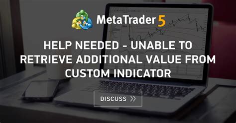 Help Needed Unable To Retrieve Additional Value From Custom Indicator Trend Indicators
