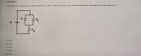 Solved QUESTION For The Combination Of Capacitors Shown Chegg Com