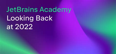 jetbrains academy looking back at 2022 r hyperskill