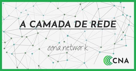 Características da Camada de Rede