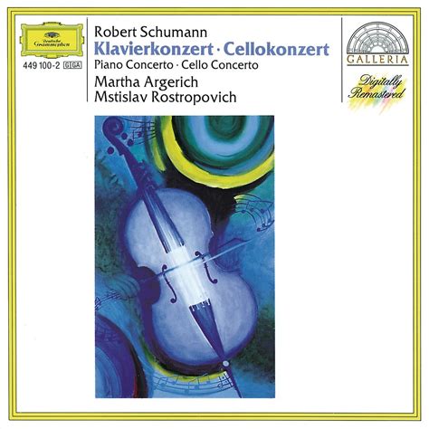 Schumann Piano And Cello Concertos Robert Schumann Martha Argerich