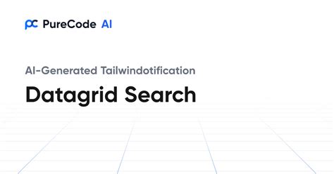 Build Great Tailwindotification Datagrid Search Components Faster Using