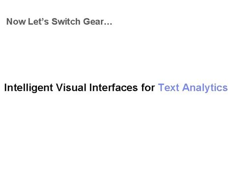 Intelligent Visual Interfaces For Text Analysis An Introduction
