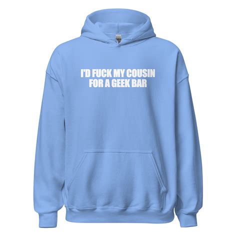 Id Fuck My Cousin For A Geek Bar Hoodie Parker Cant