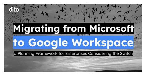 Migrating From Microsoft To Google Workspace Planning Guide For Enterprises Considering The