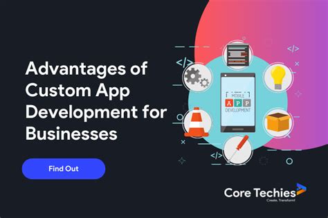Advantages Of Custom App Development For Businesses