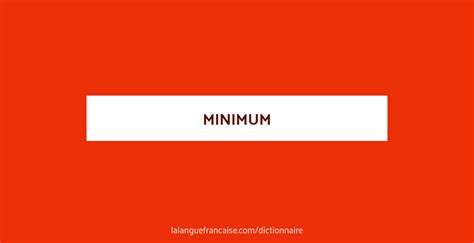D Finition De Minimum Dictionnaire Fran Ais