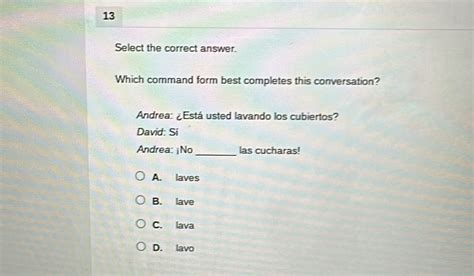 solved 13 select the correct answer which command form best completes