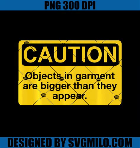 Cautionobjectsingarmentarebiggerthantheyappearpngcopy 1200x1200 V