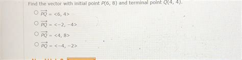 Solved Find The Vector With Initial Point P68 ﻿and