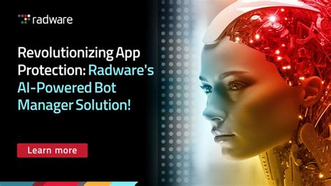 Radware Revolutionizes Application Protection With Radwares Ai Based Bot… Radware