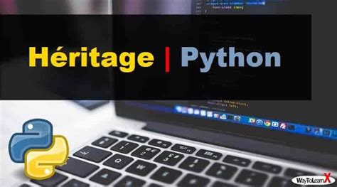 Héritage en Python WayToLearnX