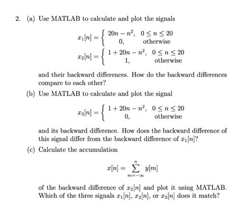 solved 2 a use matlab to calculate and plot the signals