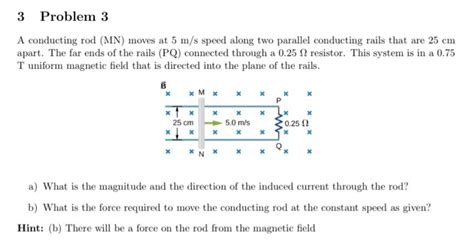 Solved 3 Problem 3 A Conducting Rod Mn Moves At 5 Ms