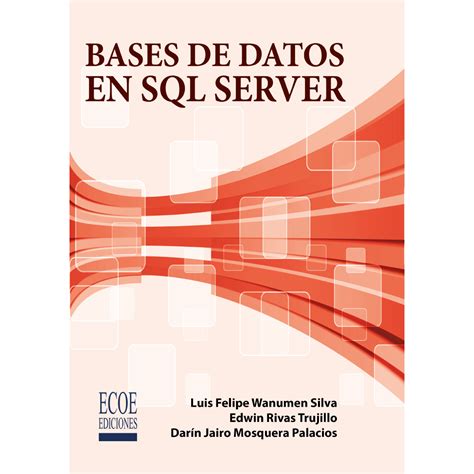 Bases De Datos En Sql Server 1ra Edición Ecoe Ediciones