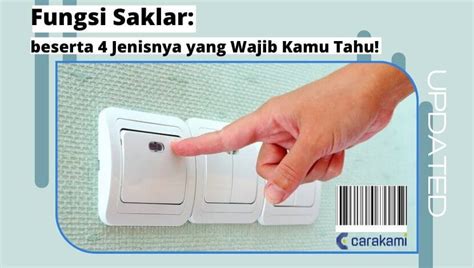 Fungsi Saklar Beserta 4 Jenisnya Yang Wajib Kamu Tahu