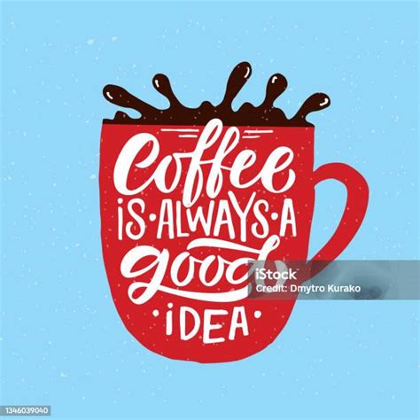 커피는 항상 좋은 생각입니다 레터링 커피는 컵을 갈 수 있습니다 현대 서예 커피 견적 손으로 스케치 영감 따옴표 레스토랑 커피숍 카페 바용 포스터 배너 엽서 카드 레터링