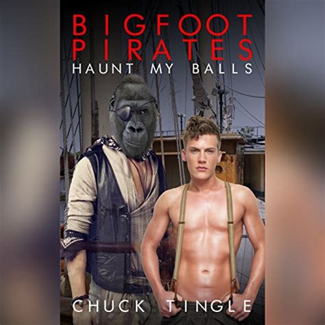 Bigfoot Pirates Haunt My Balls Chuck Tingle Sam Rand Chuck Tingle Amazonfr Livres