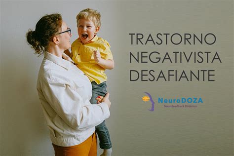 Trastorno Negativista Desafiante Tnd Neurodoza