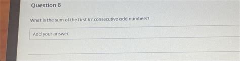 solved what is the sum of the first 67 consecutive odd