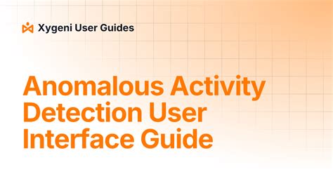 Anomalous Activity Detection User Interface Guide Xygeni User Guides