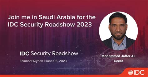Mohammed Jaffer Ali On Linkedin Idc Security Roadshow Saudi Arabia