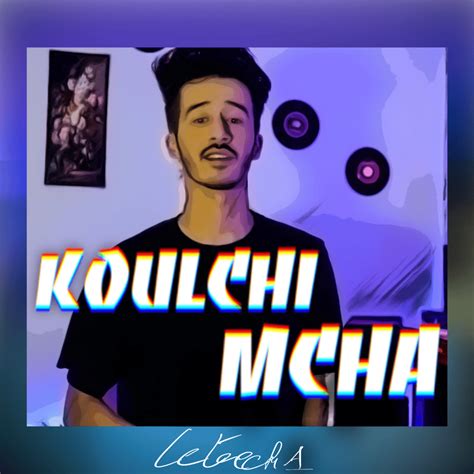 Letrech A Koulchi Mcha Lyrics Genius Lyrics