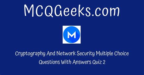 Practice Cryptography And Network Security Multiple Choice Questions With Answers Quiz 2