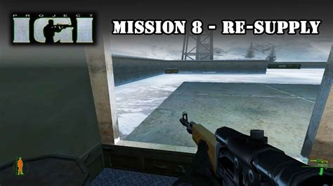 Igi 1 Mission 8 Re Supply Youtube