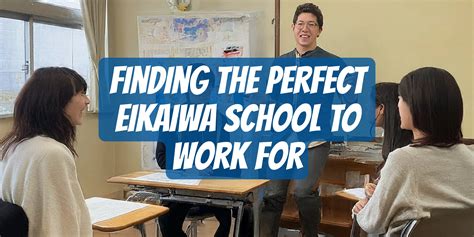 Working For An Eikaiwa School 10 Tips For Finding The Perfect Eikaiwa