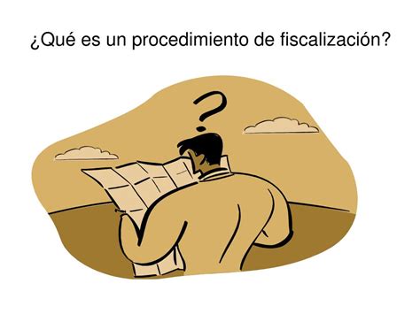 PPT EL PROCEDIMIENTO DE FISCALIZACIÓN PowerPoint Presentation free