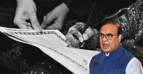 New Assam Muslim Marriages And Divorces Bill Reform Or Politics