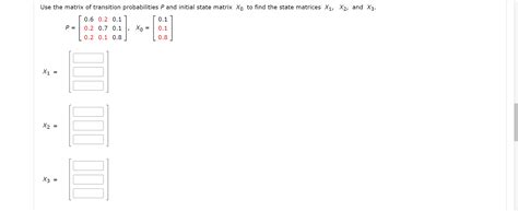 Solved Use The Matrix Of Transition Probabilities P And Chegg Com
