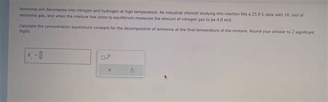 Answered Ammonia Will Decompose Into Nitrogen Bartleby