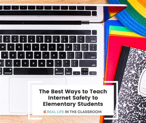 The Best Ways To Teach Internet Safety For Elementary Students